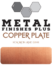 Copper Plate Steel Finish | Metal Finishes Plus